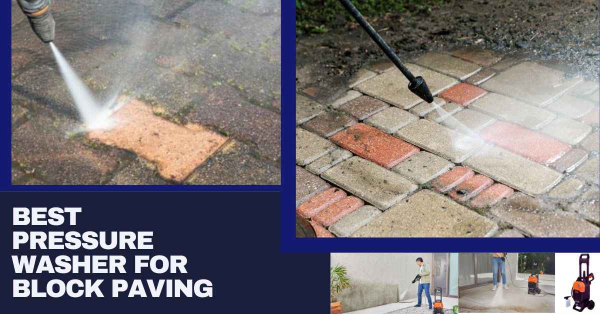 Best pressure washer for block paving - Dhaka Cleaner